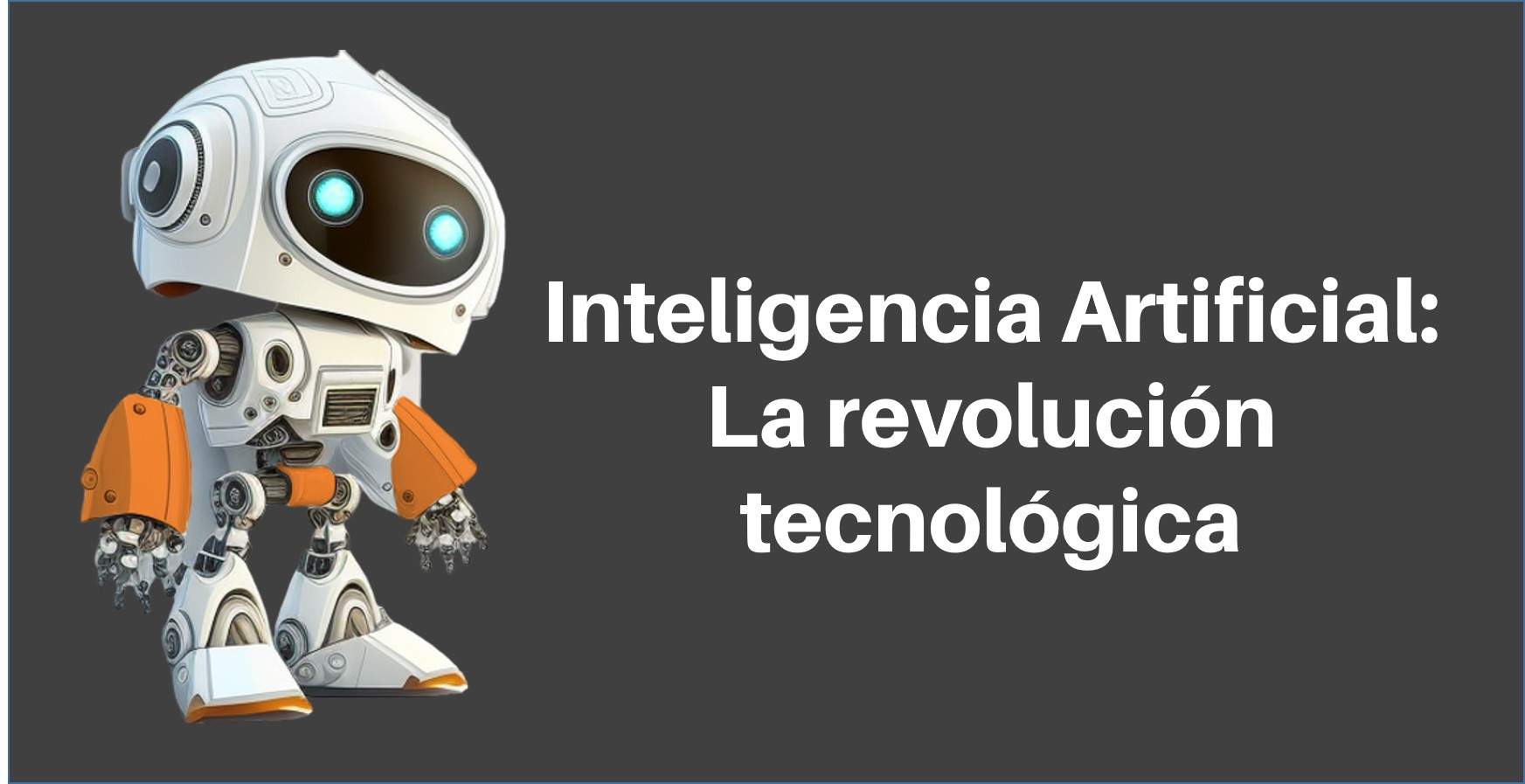 Inteligencia Artificial: La revolución tecnológica - Guayoyo Marketing
